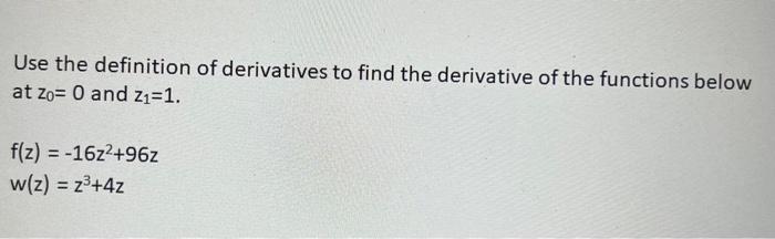Solved Use the definition of derivatives to find the | Chegg.com