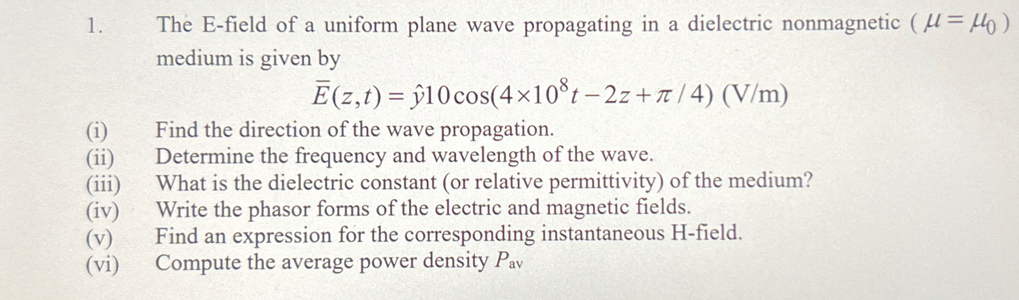 Solved The E-field of a uniform plane wave propagating in a | Chegg.com