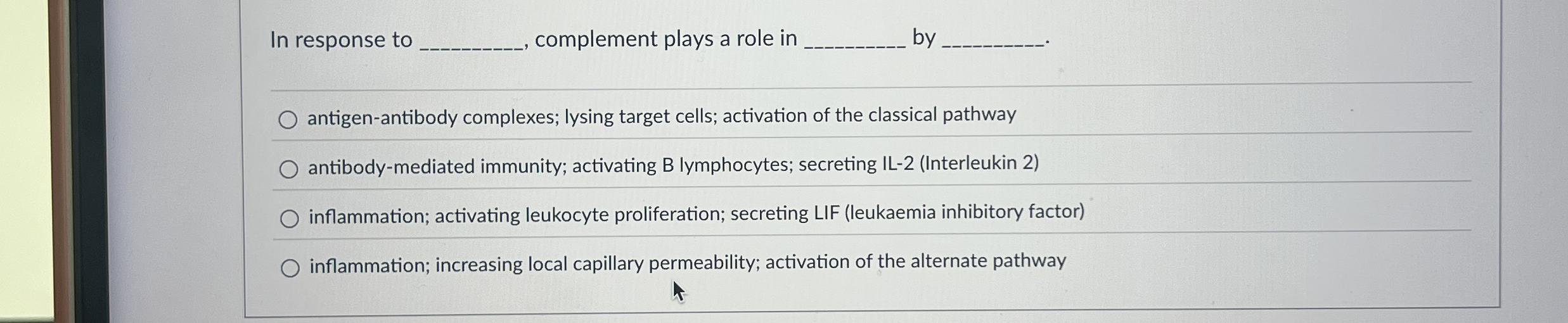 Solved In response to ﻿complement plays a role in ﻿by | Chegg.com