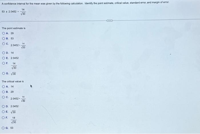 Solved 53±20452⋅3014 The point estimate is A. 29 B. 53 C. | Chegg.com