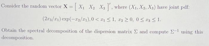 Consider the random vector X=[X1X2X3]′, where | Chegg.com