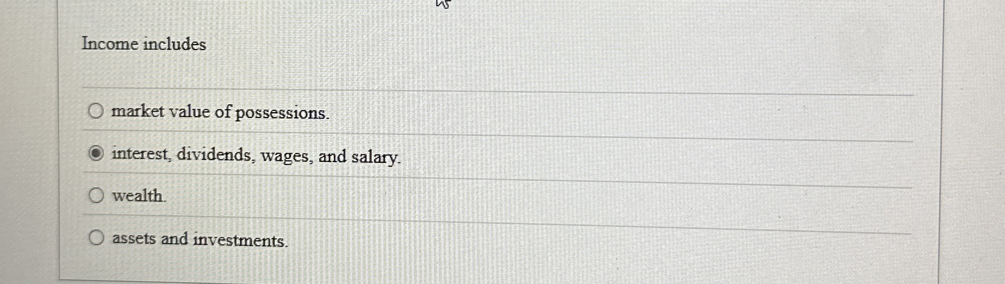 Solved Income includesmarket value of possessions.interest, | Chegg.com