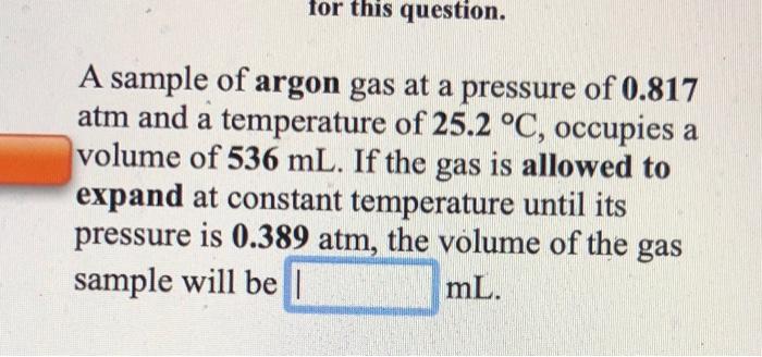 Solved for this question. A sample of argon gas at a | Chegg.com