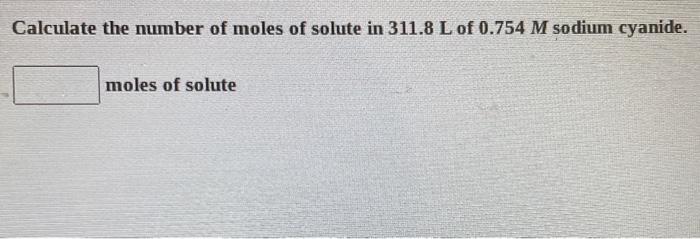 Solved Calculate the number of moles of solute in 311.8 L of | Chegg.com