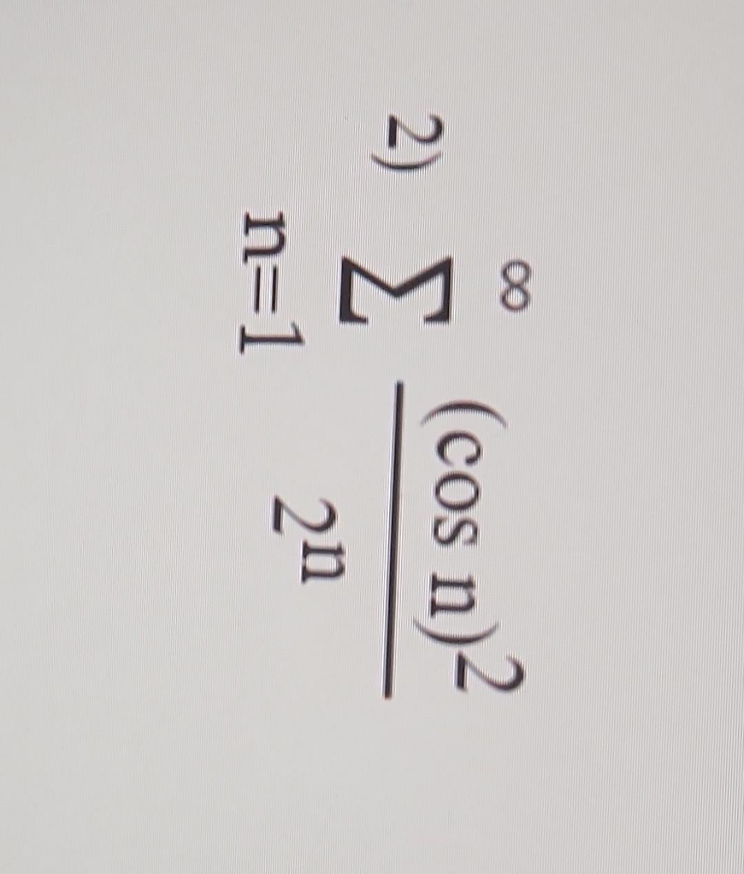 Solved 2n(cosn)2 | Chegg.com