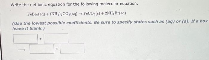 Solved Write the net ionic equation for the following | Chegg.com