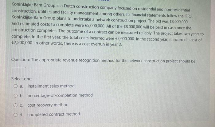 Solved Koninklijke Bam Group is a Dutch construction company | Chegg.com