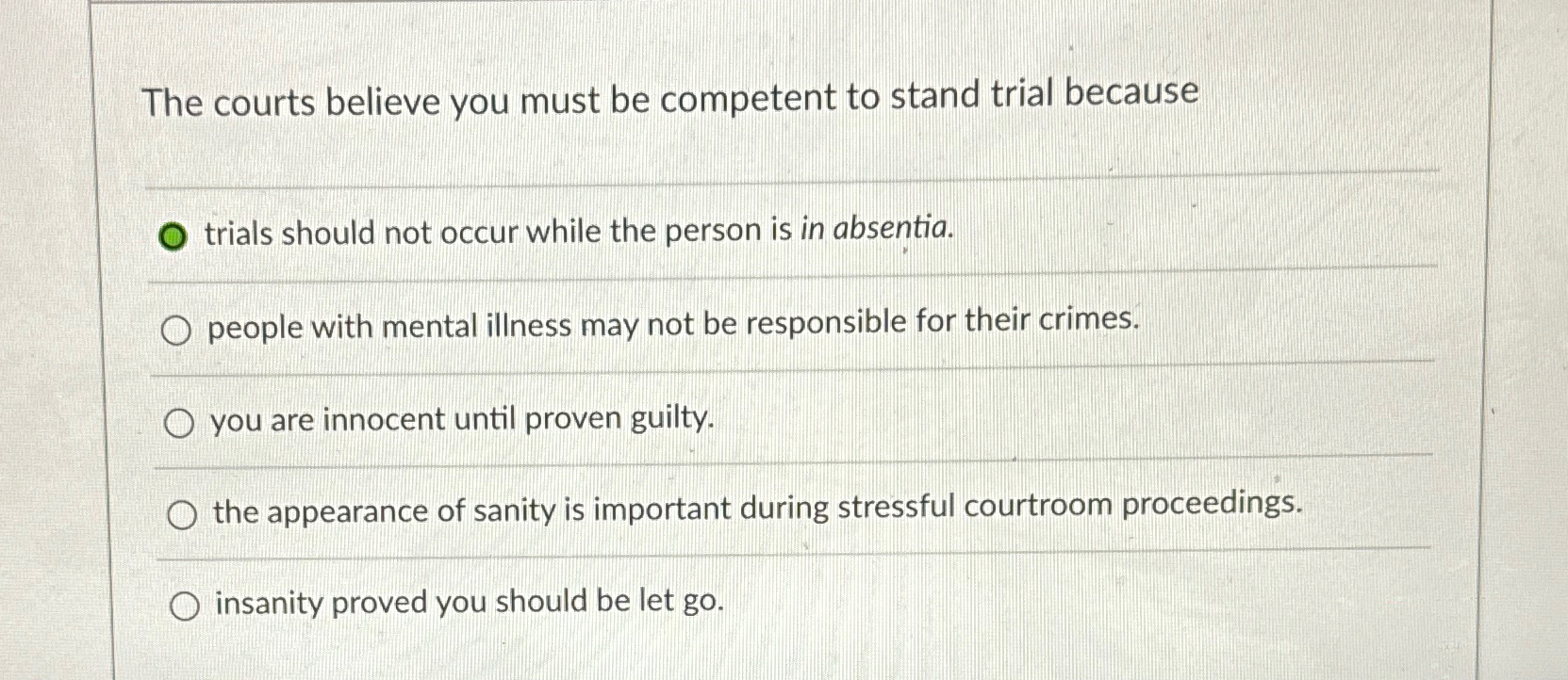 Solved The courts believe you must be competent to stand | Chegg.com