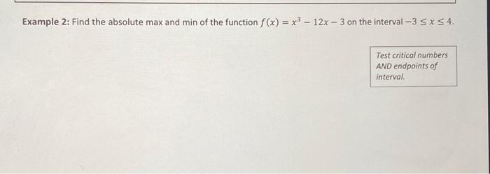 Solved Example 2: Find the absolute max and min of the | Chegg.com