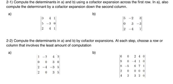 Solved 2-1) Compute the determinants in a) and b) using a | Chegg.com