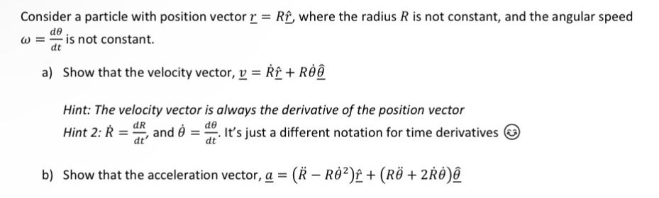 Solved Consider a particle with position vector r?=Rhat(r)?, | Chegg.com