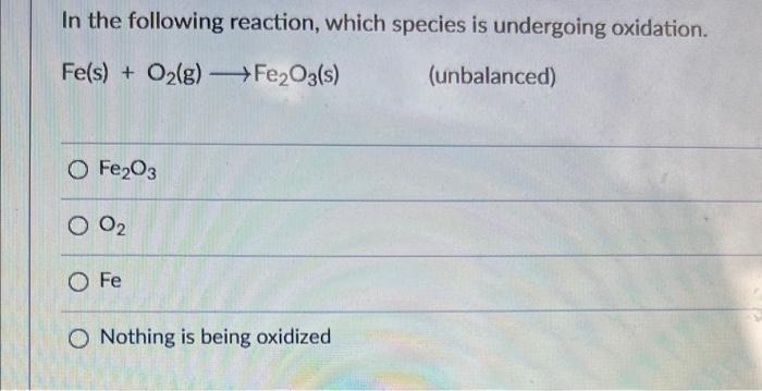 Solved In the following reaction, which species is | Chegg.com