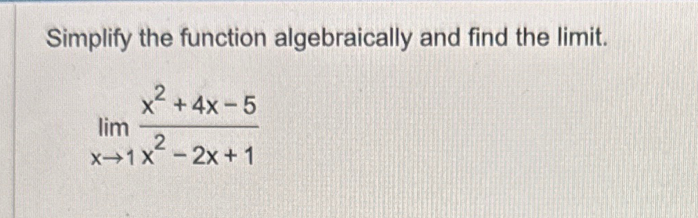 Solved Simplify the function algebraically and find the | Chegg.com