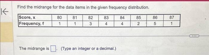 Solved Find the midrange for the data items in the given | Chegg.com