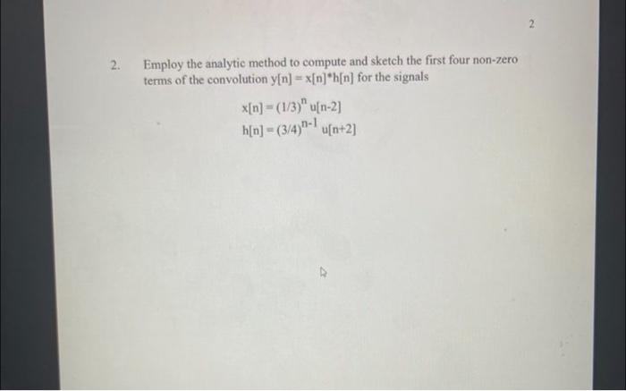 Solved 2. Employ the analytic method to compute and sketch | Chegg.com