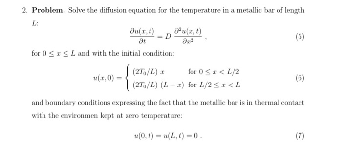 Solved 2. Problem. Solve the diffusion equation for the | Chegg.com