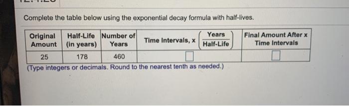 Solved Complete the table below using the exponential decay | Chegg.com