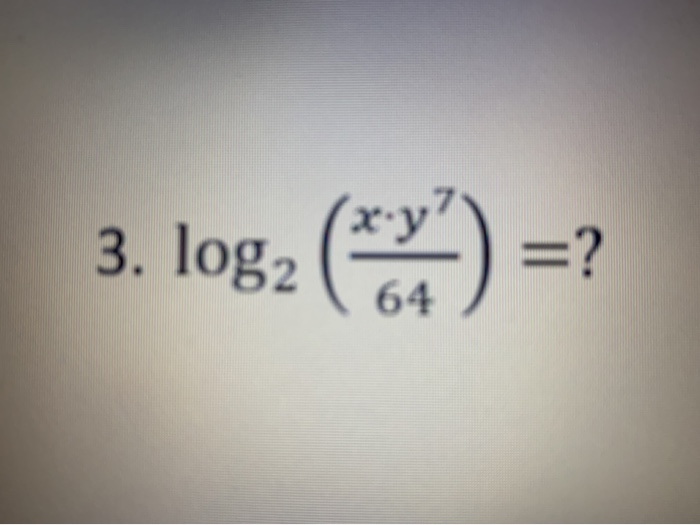 Solved 3. log2 (**) = =? | Chegg.com