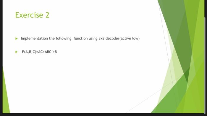 Solved Represent function using decoder active low The | Chegg.com