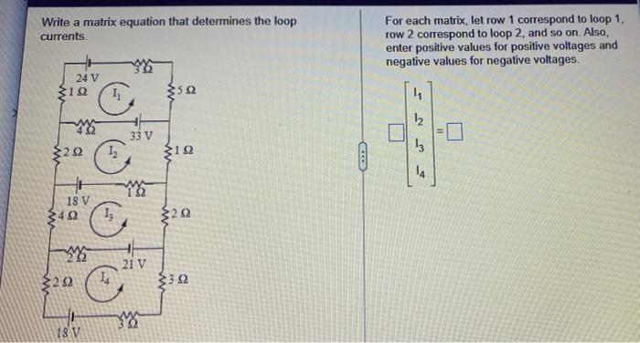 Solved Write a matrix equation that determines the loop | Chegg.com