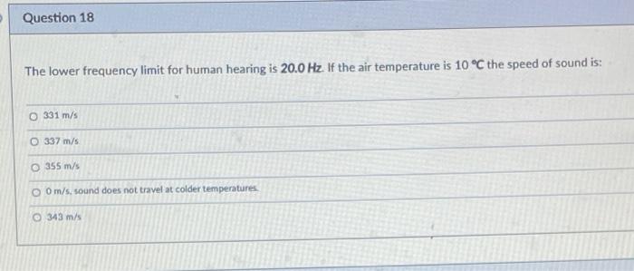 Solved Question 18 The lower frequency limit for human | Chegg.com