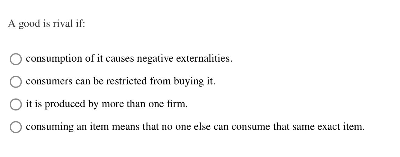 Solved A good is rival if:consumption of it causes negative | Chegg.com