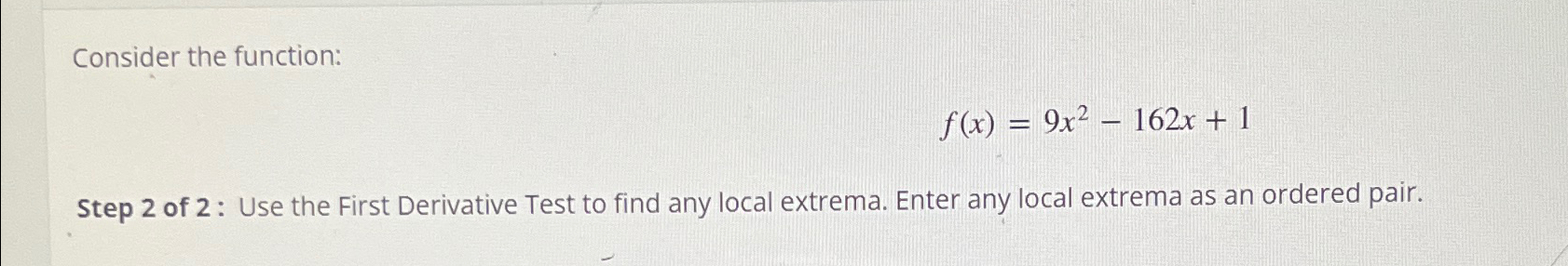 Solved Consider the function:f(x)=9x2-162x+1Step 2 ﻿of 2: | Chegg.com