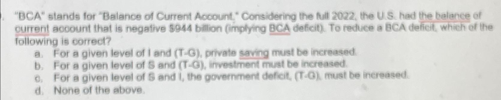 Solved "BCA" stands for "Balance of Current Acount". | Chegg.com