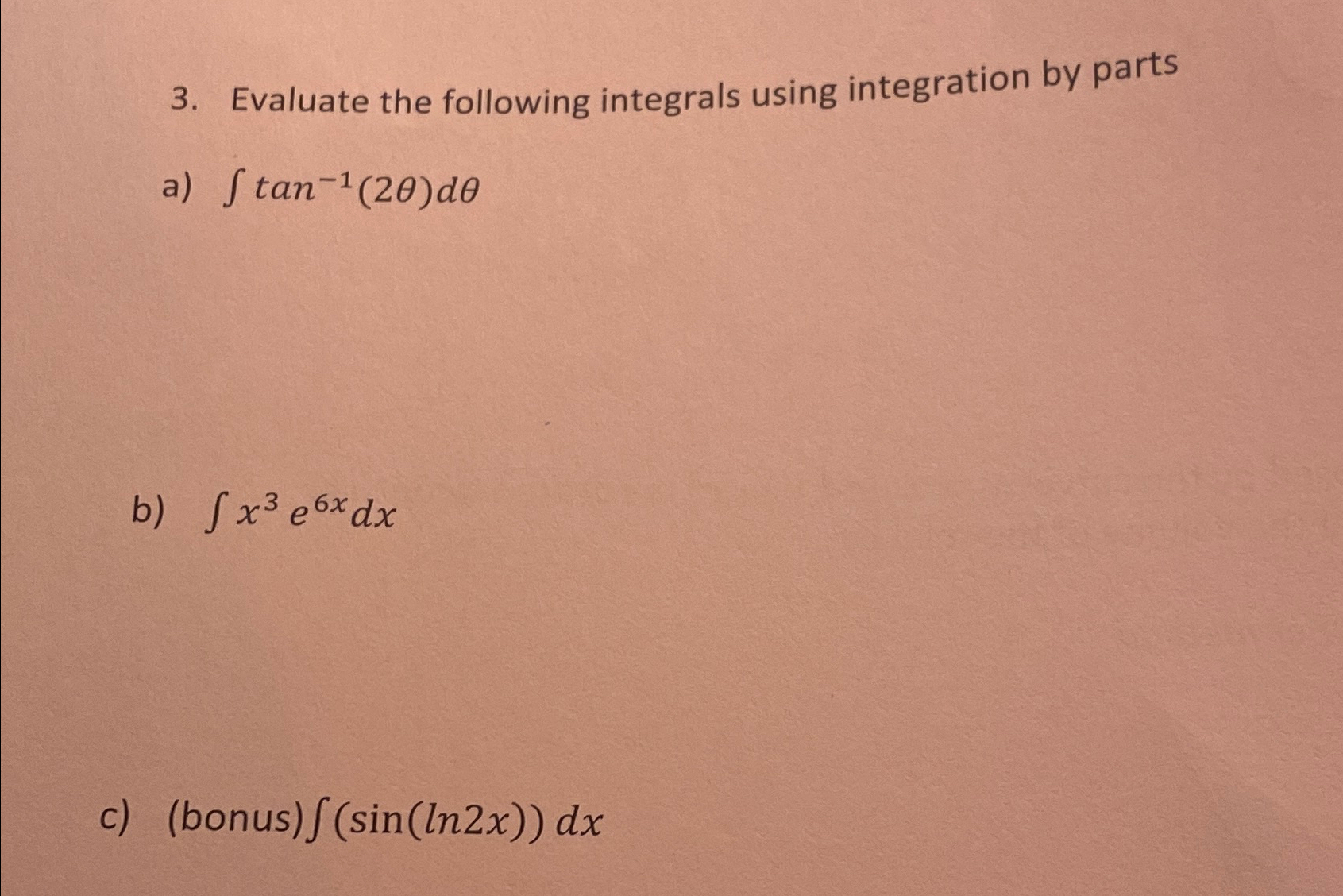 Solved Evaluate the following integrals using integration by | Chegg.com