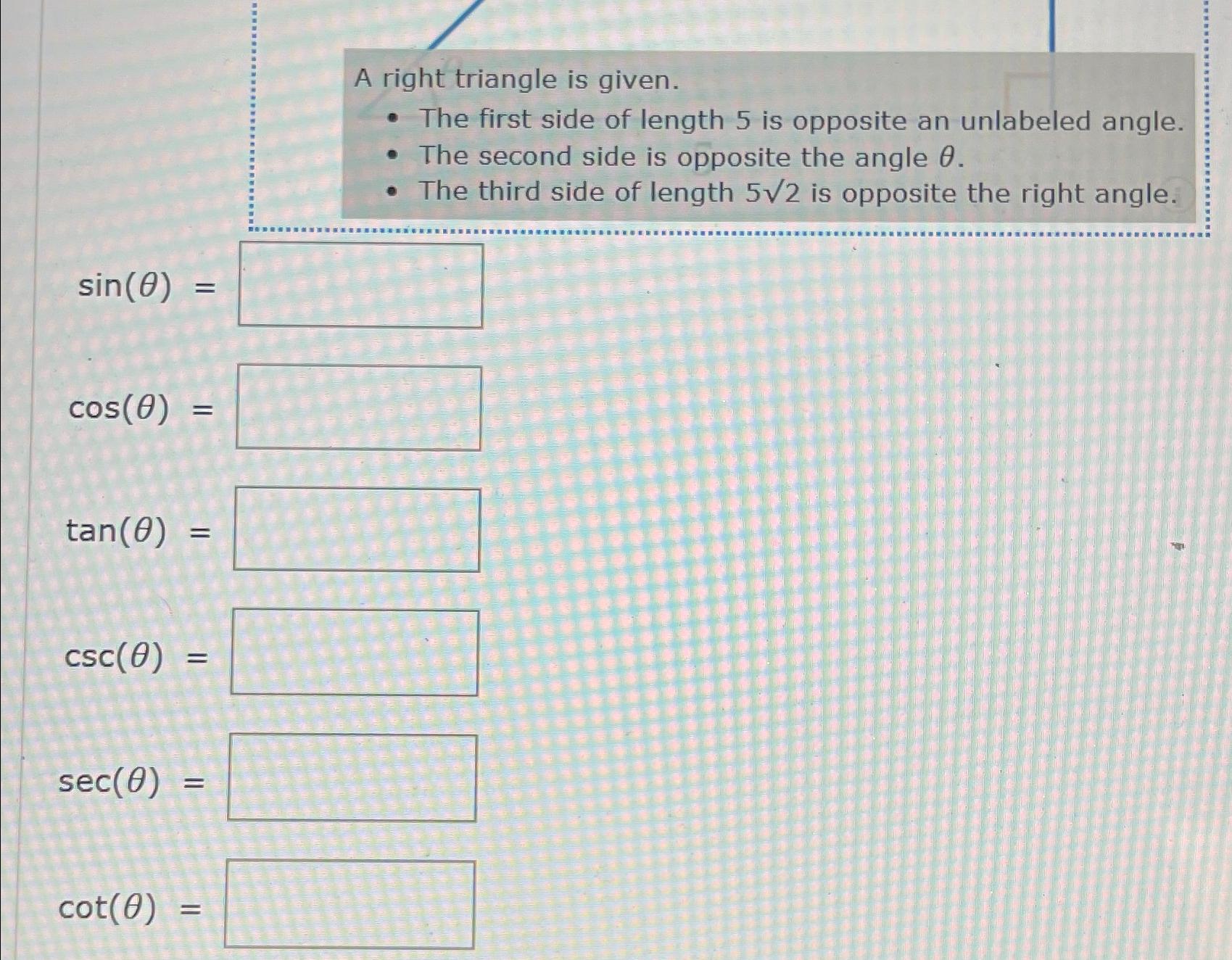 Solved A right triangle is given.The first side of length 5 | Chegg.com