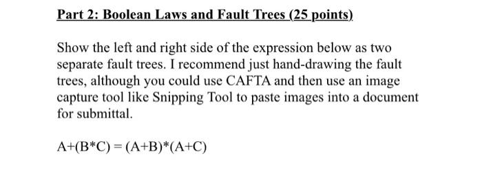 Solved Part 2: Boolean Laws and Fault Trees (25 points) Show | Chegg.com