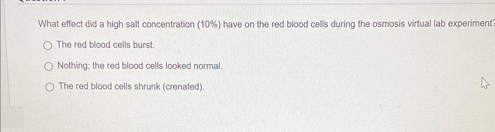 Solved What effect did a high salt concentration ( 10% ) | Chegg.com