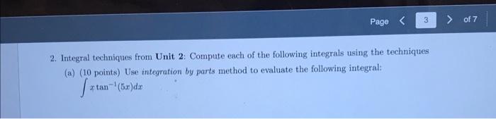 Solved 2. Integral techniques from Unit 2: Compute each of | Chegg.com