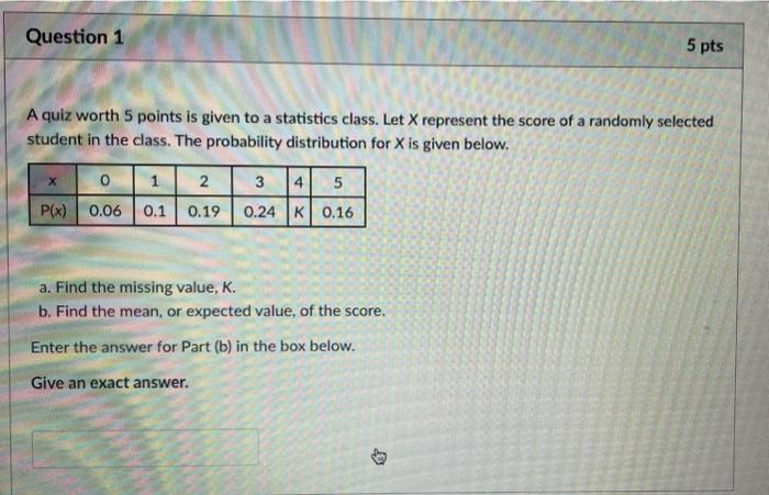 Solved A quiz worth 5 points is given to a statistics class. | Chegg.com