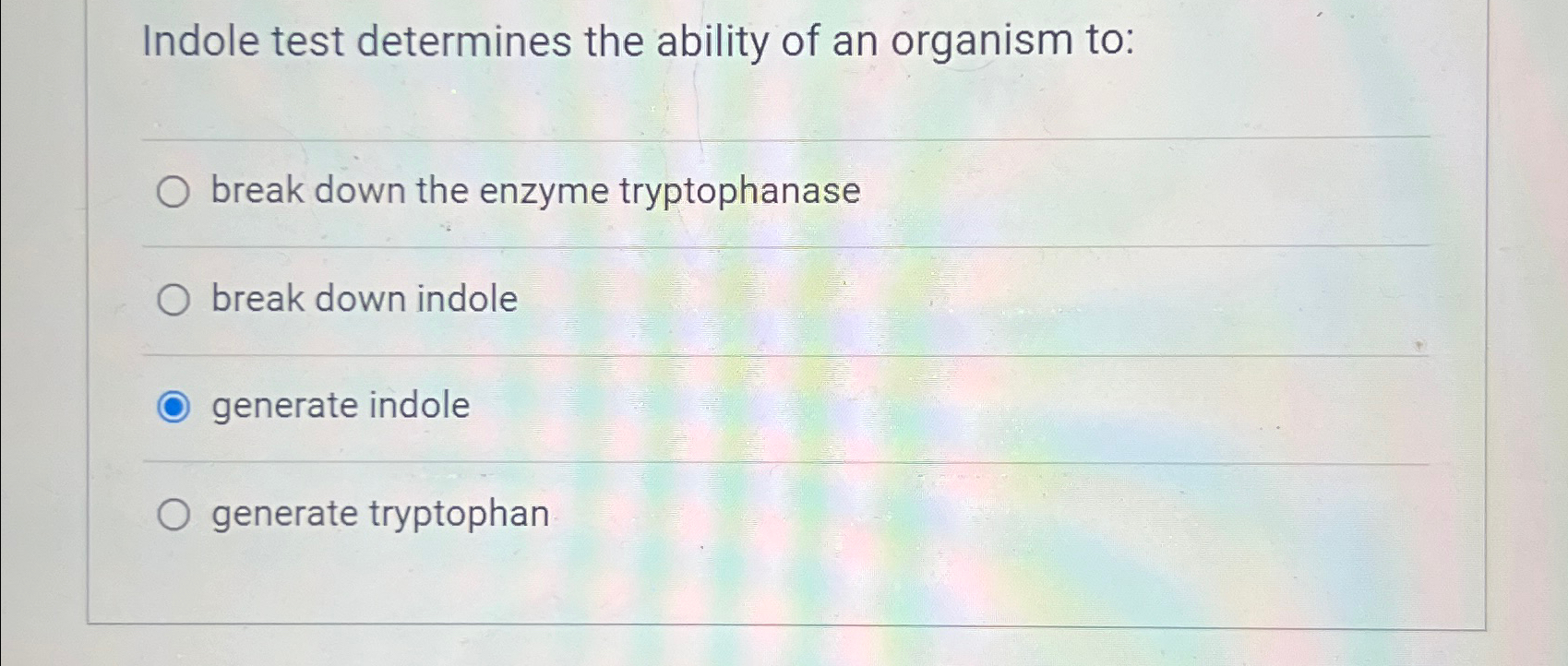 Solved Indole test determines the ability of an organism | Chegg.com