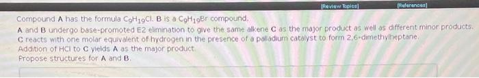 Solved Compound A has the formula C9H19Cl. B is a C9H19Br | Chegg.com
