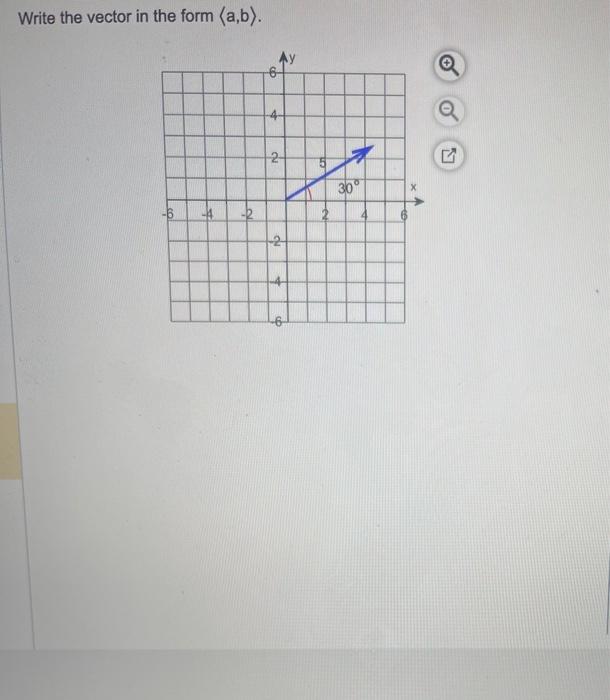Solved Write the vector in the form a,b . | Chegg.com