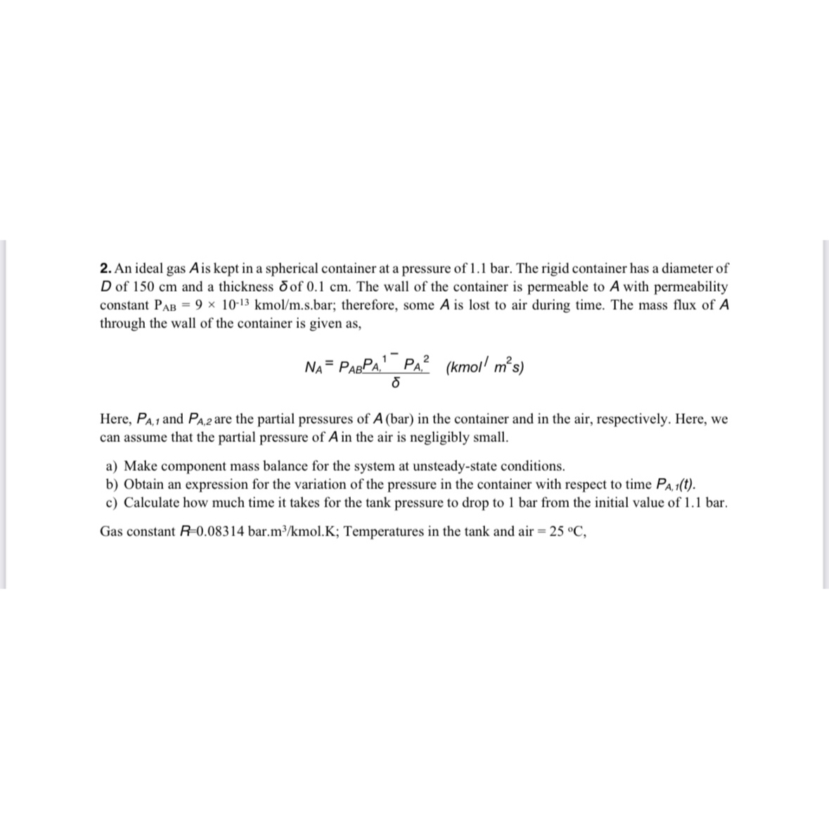 Solved An ideal gas A ﻿is kept in a spherical container at a | Chegg.com