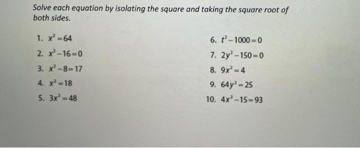 Solved Solve each equation by isolating the square and | Chegg.com