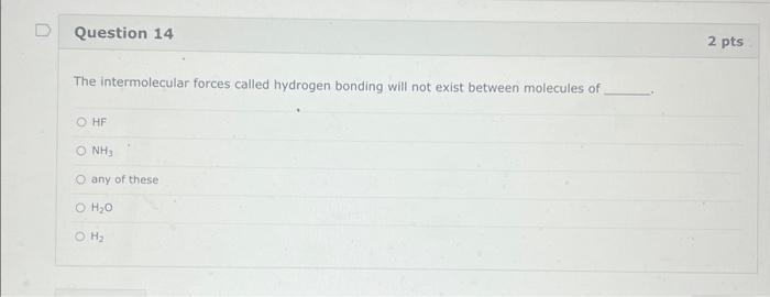 Solved The intermolecular forces called hydrogen bonding | Chegg.com