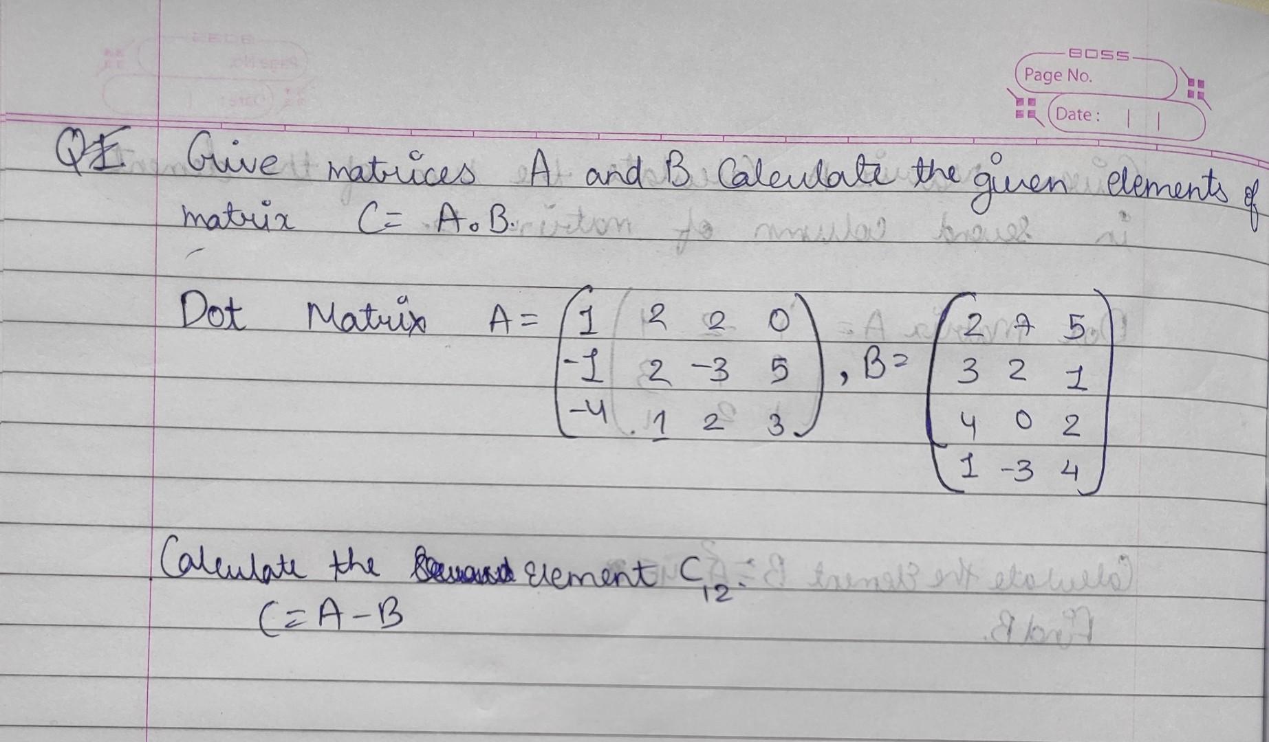 Solved Q1 Give matrices A and B Caleulate the given elements | Chegg.com