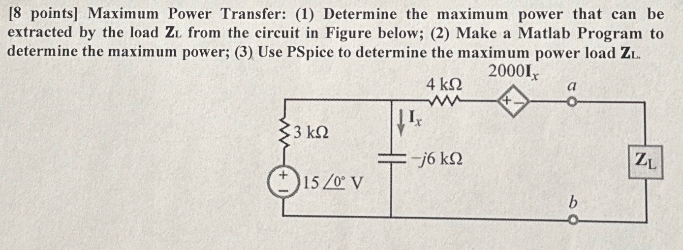 Solved [8 ﻿points] ﻿Maximum Power Transfer: (1) ﻿Determine | Chegg.com