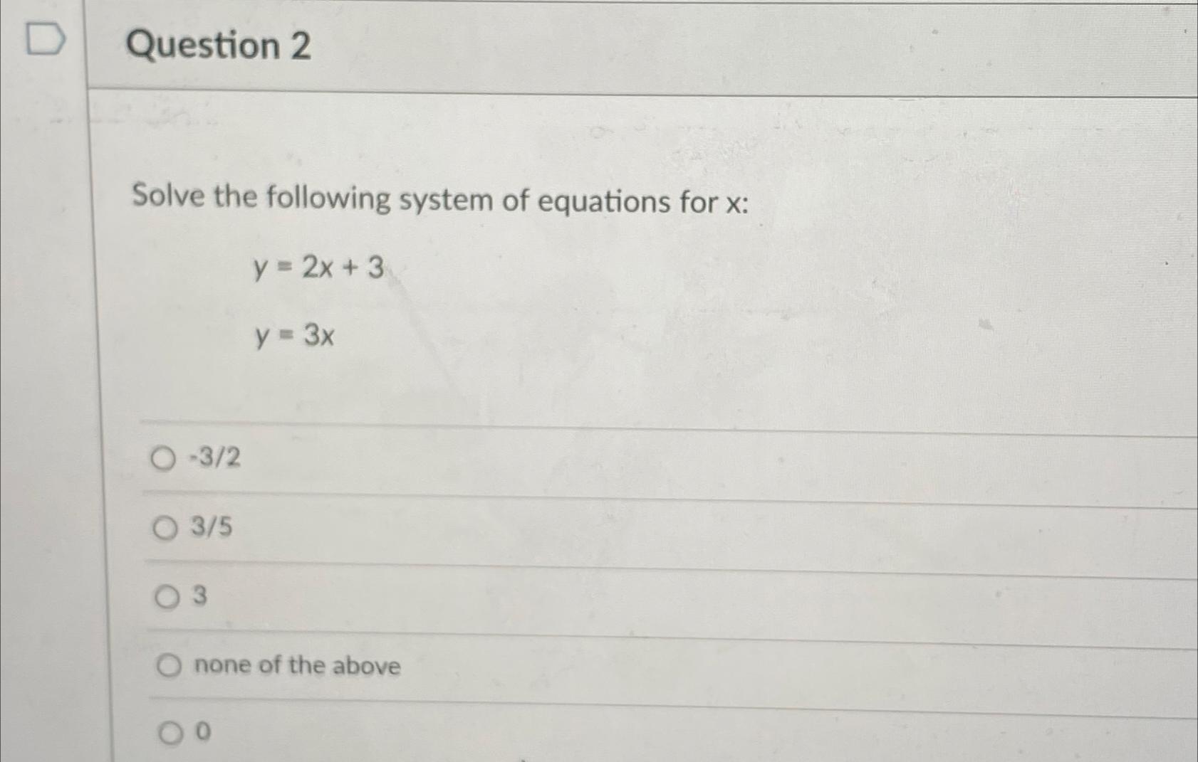 Solved Question 2Solve the following system of equations for | Chegg.com