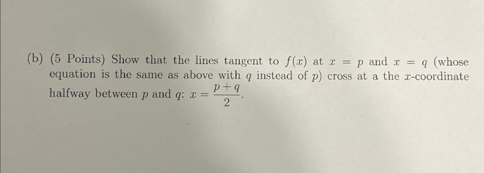 Solved (b) (5 ﻿Points) ﻿Show that the lines tangent to f(x) | Chegg.com
