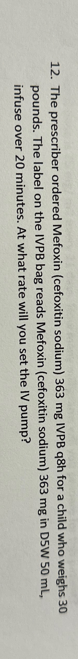 Solved The prescriber ordered Mefoxin (cefoxitin | Chegg.com