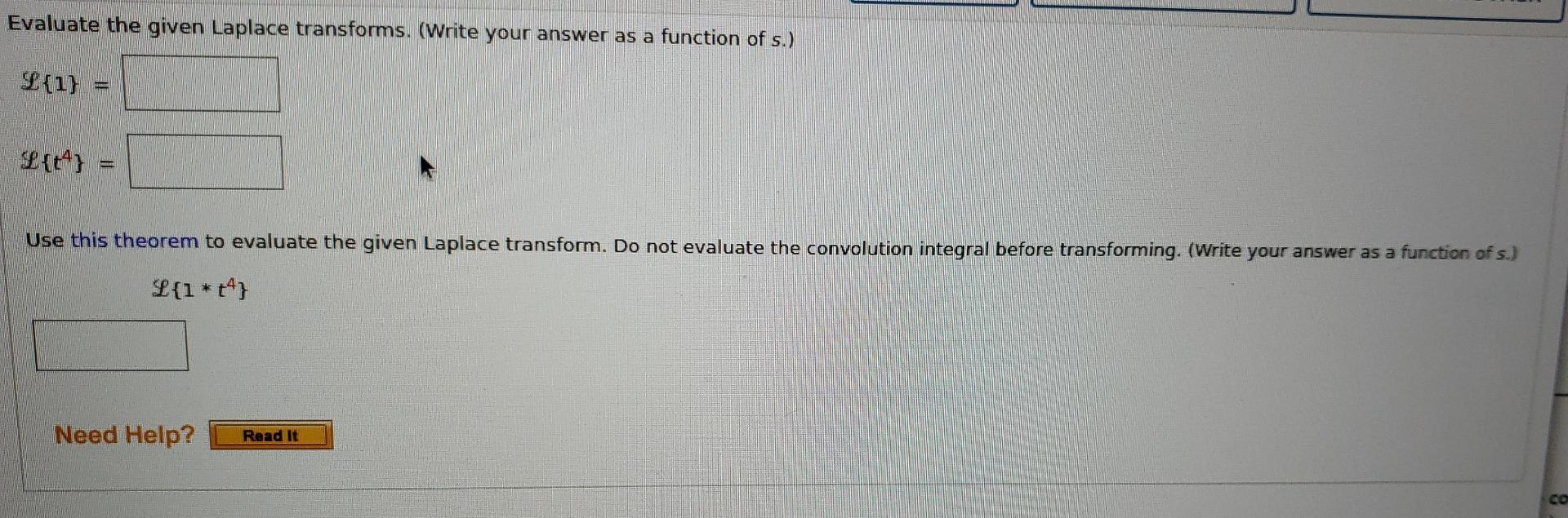 Solved Evaluate the given Laplace transforms. (Write your | Chegg.com Solved Evaluate the given Laplace transforms. (Write your | Chegg.com