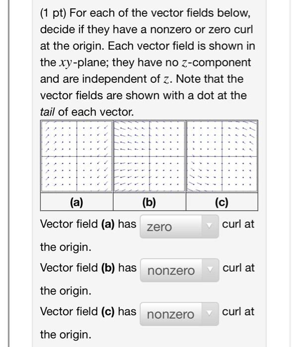 Solved 1 Pt For Each Of The Vector Fields Below Decide If