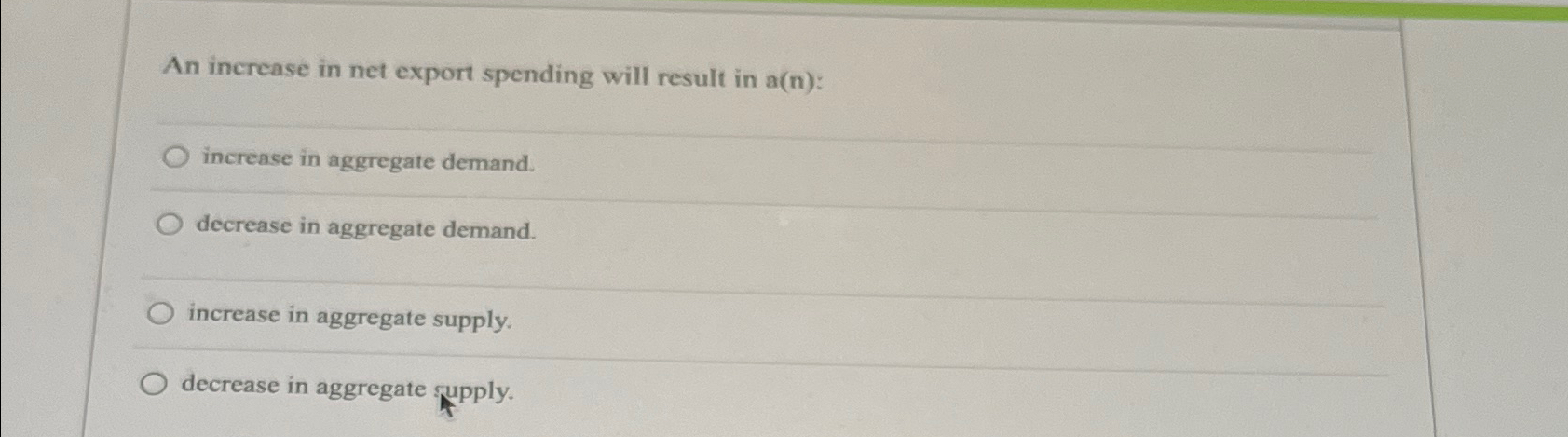 Solved An increase in net export spending will result in | Chegg.com
