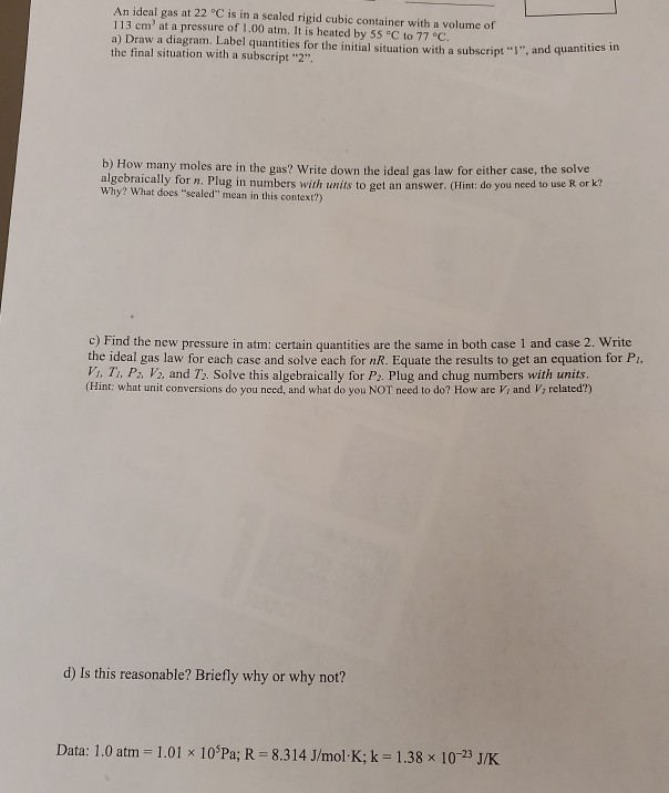 Solved An ideal gas at 22 °C is in a scaled rigid cubic | Chegg.com