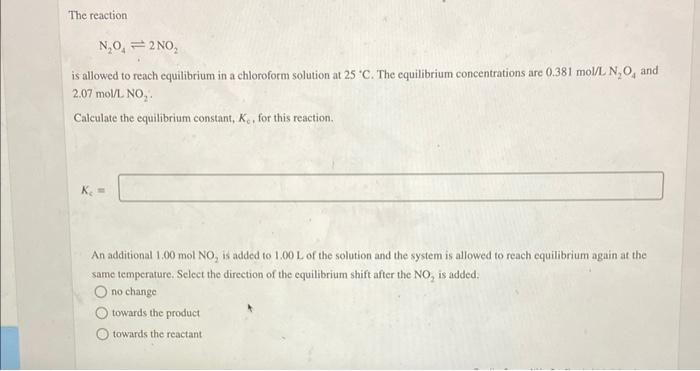 Solved The reaction N2O4⇌2NO2 is allowed to reach | Chegg.com